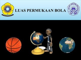Ppt. Luas permukaan bola | PPTX