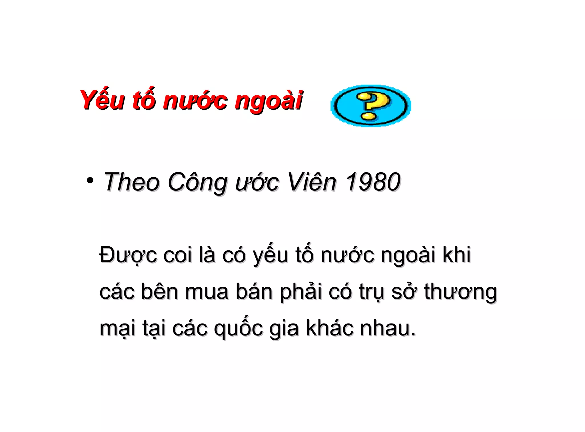 BÀI GIẢNG LUẬT THƯƠNG MẠI QUỐC TẾ TS. BÙI QUANG XUÂN | PPT