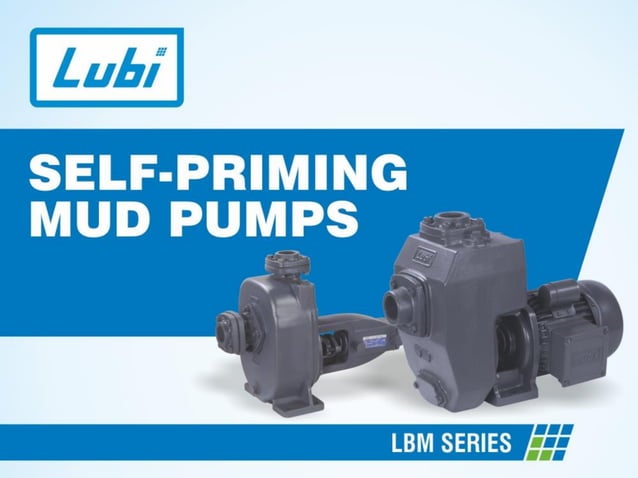 Lubi Self-priming Mud Pumps | PPT