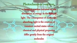 Photochemical reaction | PPTX