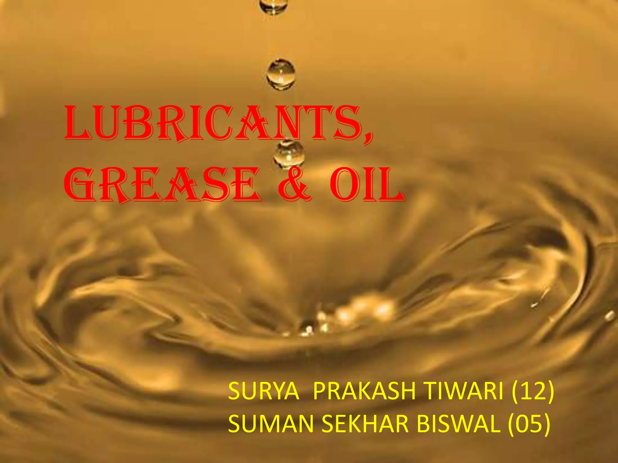 Lubricants, Grease and Oil | PPTX