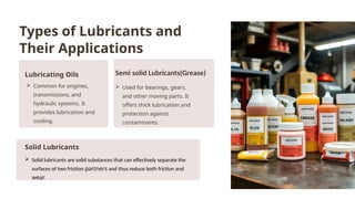 LUBRICANTS presentation slides with types functions and all | PPTX