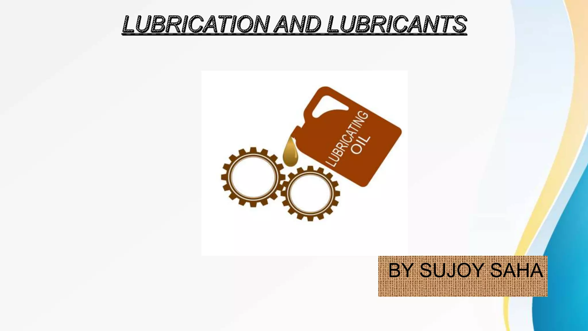 Lubricants | PPTX