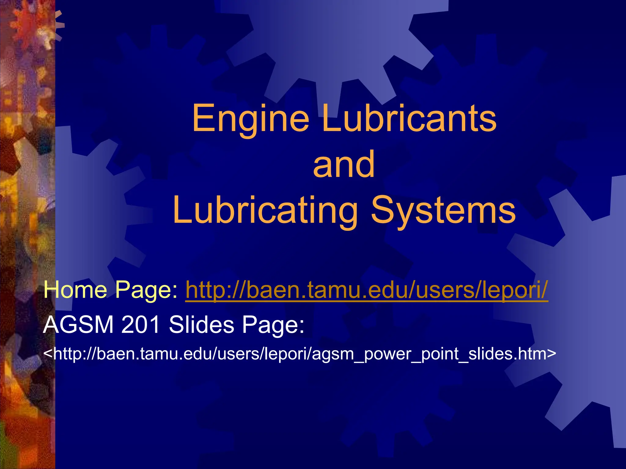 Engine lubricants and lubricating systems.ppt