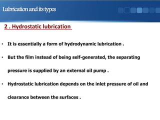 Lubrication and its types | PPTX