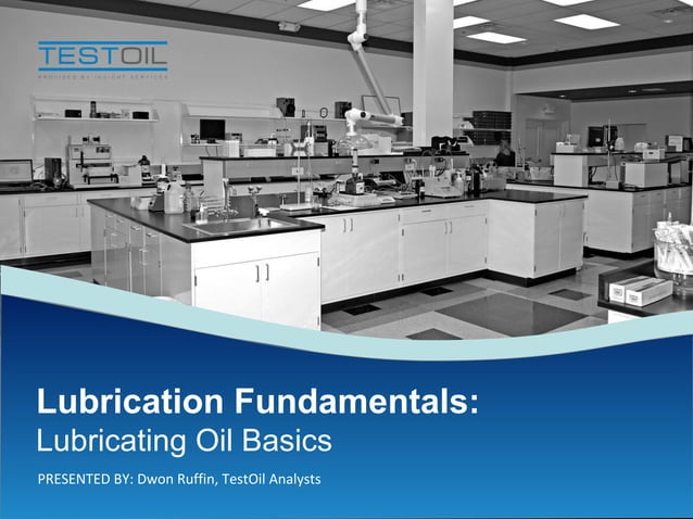 Lubrication Fundamentals: Lubricating Oil Basics | PPT | Chemistry ...