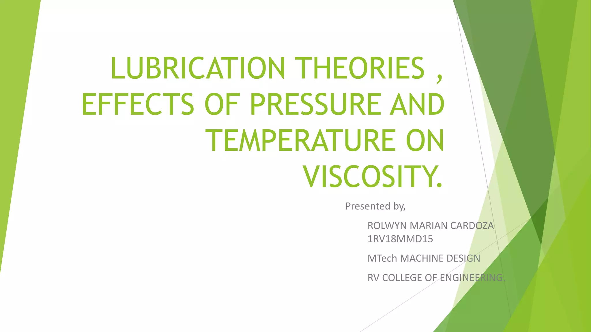 Lubrication theories ( regimes of lubrication) and effect of temperature and pressure on ...