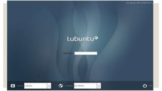 Lubuntu a Lightweight Desktop | PPTX