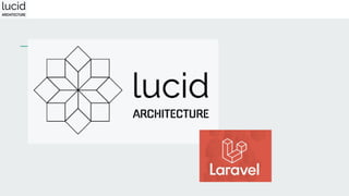 Sharing about Lucid Architecture x Laravel | PPT