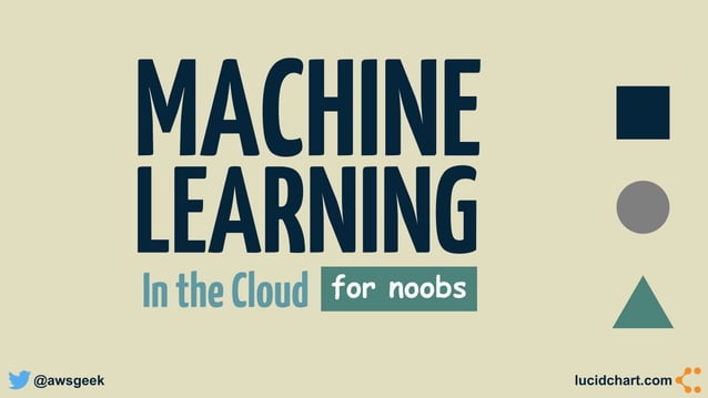 Lucidchart Webinar - Machine Learning on AWS | PPT