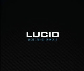 Lucid Studios Overview - 2012 | PDF