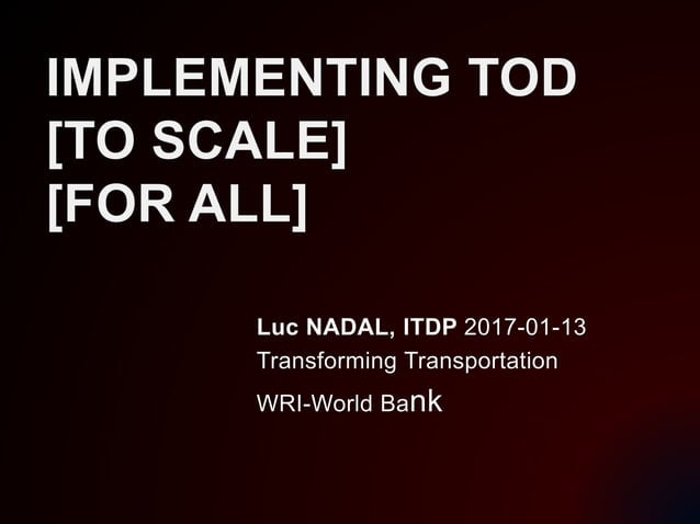 Implementing TOD [To Scale] [For All] | PPT