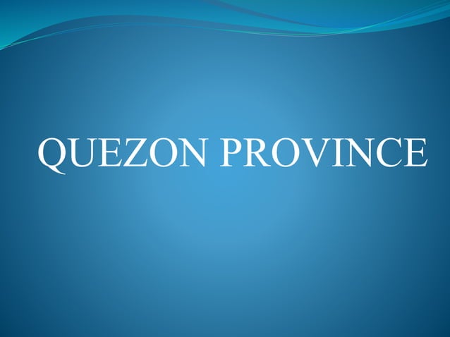 QUEZON PROVINCE | PPTX