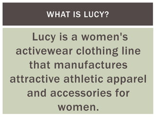 Lucy activewear | PPTX