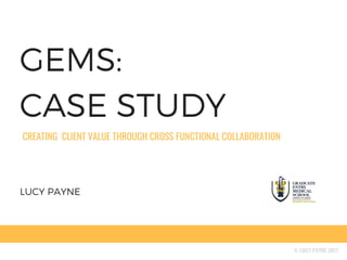 GEMS Case Study | PPT