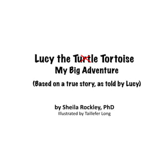 Lucy the Tortoise | PDF | Reptiles | Pets