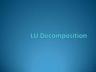 Lu decomposition | PPT