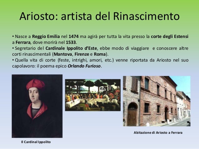 Ludovico Ariosto. Vita e opere Ludovico Ariosto. Vita e opere