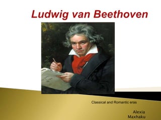 Classical Romantic Eras Beethoven | PPT