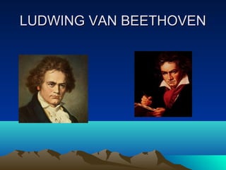 Ludwing van beethoven | PPT