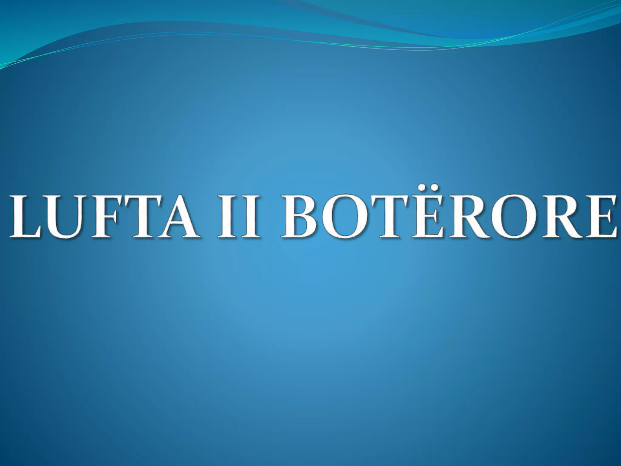 Lufta II boterore | PPTX