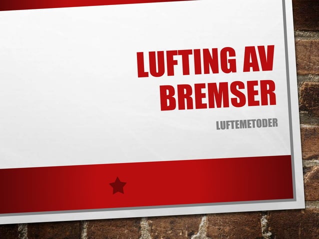 Lufting av bremser.pptx