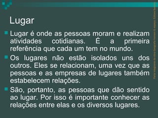 Lugar, espaço geográfico e sociedade | PPS