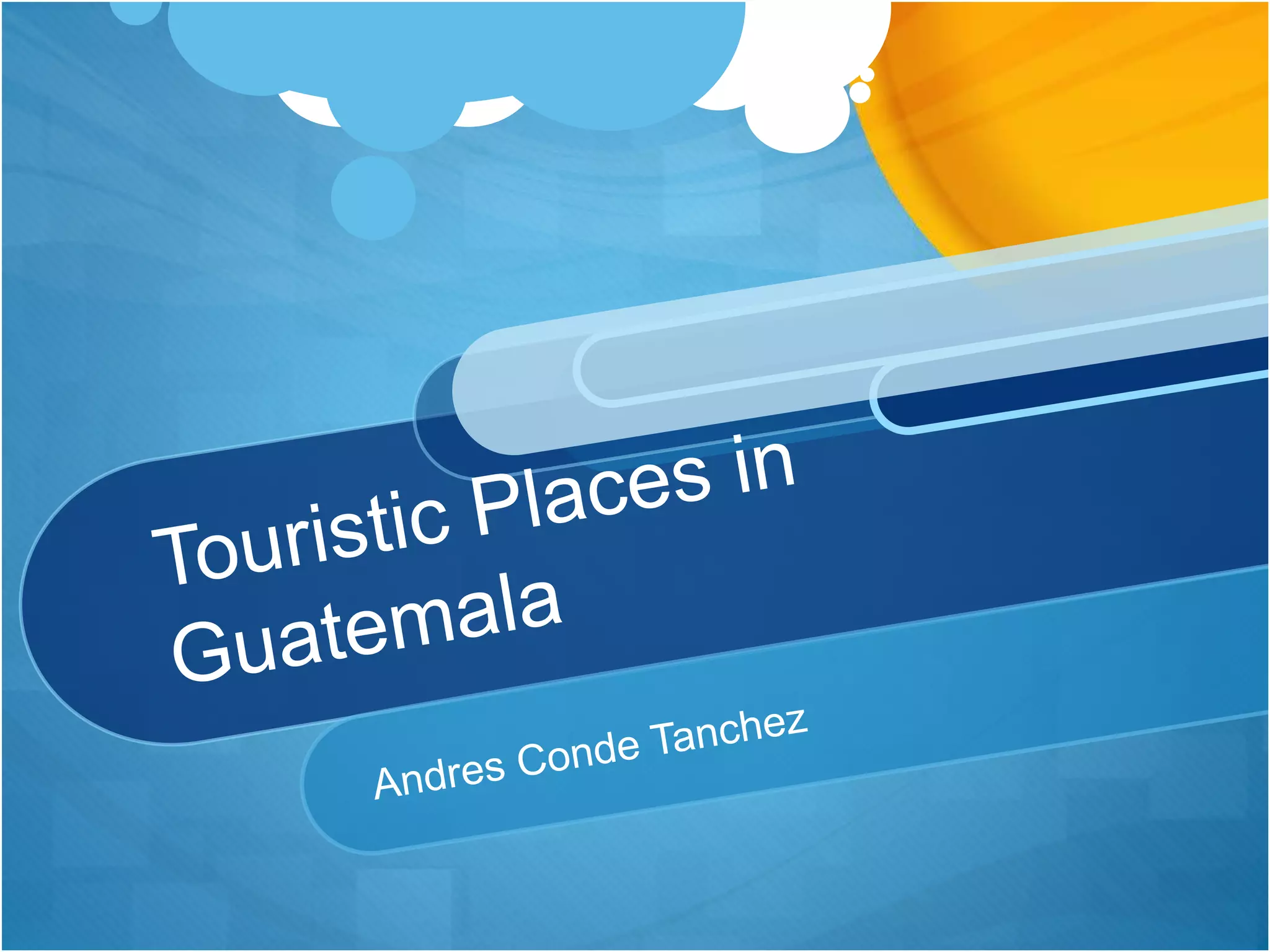 Touristic places in guatemala | PPT