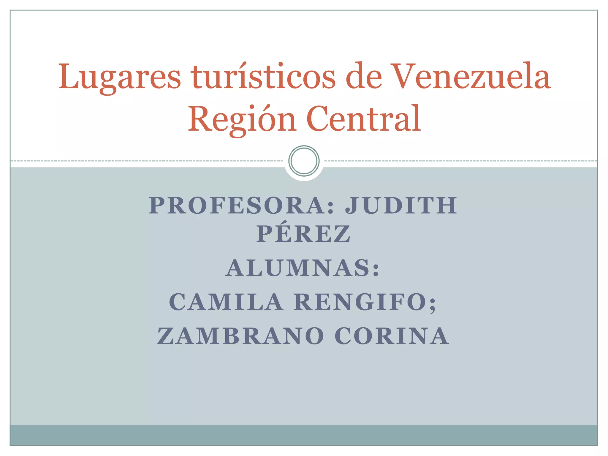Lugares turisticos de venezuela (centro de venezuela) | PPTX
