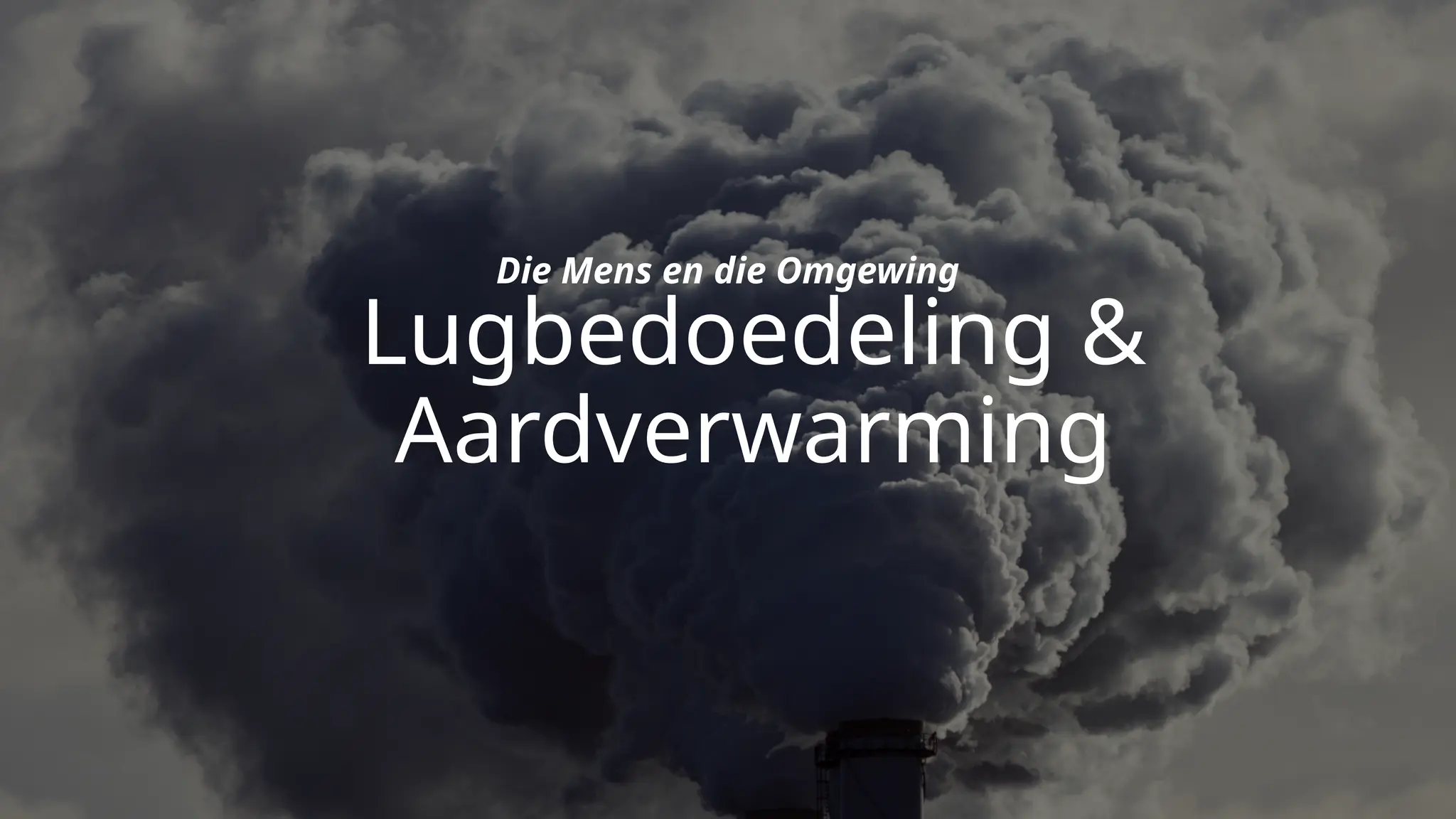 Lugbedoedeling & Aardverwarming(lewens powerpoint).pptx
