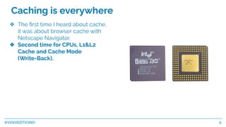 Caching Patterns for lazy devs for lazy loading - Luigi Fugaro VDTJAN23 | PPT