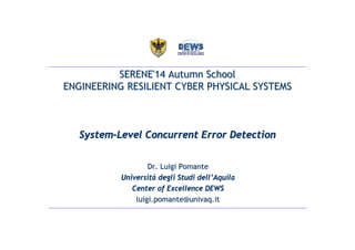 SERENE 2014 School: System-Level Concurrent Error Detection | PPT