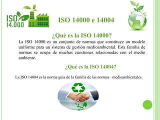 NORMAS 14000 y 14004 | PPTX