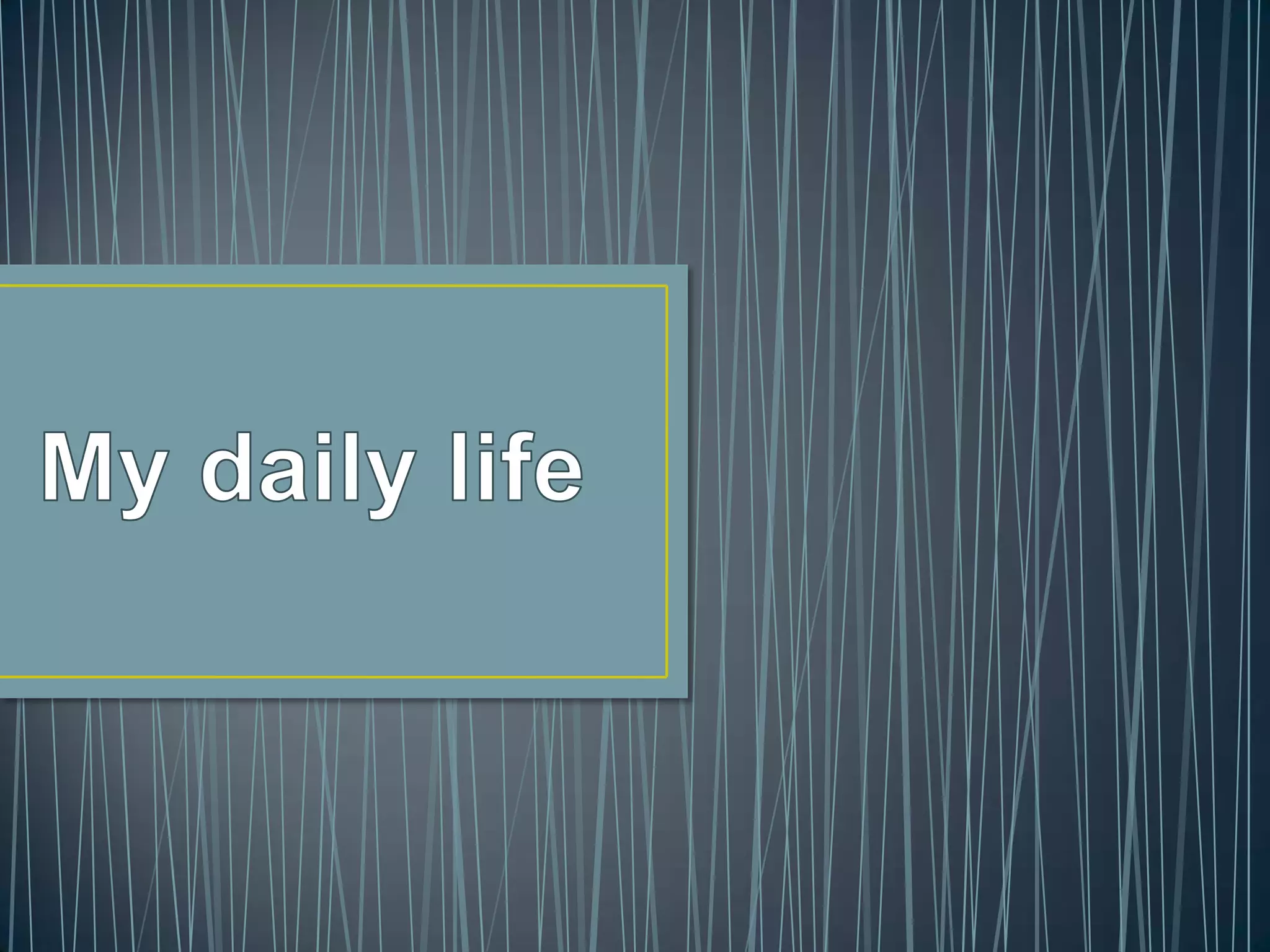 Luisa patiño my daily life | PPT