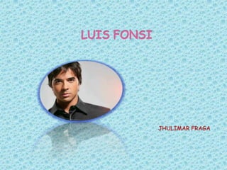 Luis fonsi | PPTX