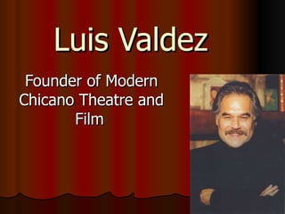 Luis Valdez | PPT | Books and Literature
