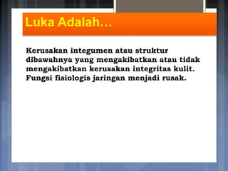 KONSEP DASAR LUKA DAN PENANGANANNYA, PROSES PENYEMBUHAN | PPT