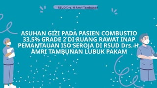 PPT PASIEN DENGAN LUKA BAKAR PADA RS AMRI | PPTX