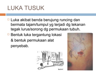 Luka akibat benda tajam & tumpul | PPT