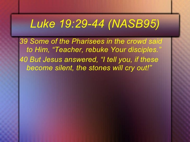 Luke 19 29 44 Follow Him All The Way