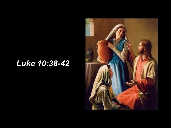 Luke 10 38 42 Luke 10 38 42