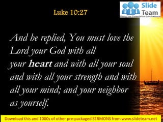 Luke 10 27 love your neighbor as yourself power point church sermon | PDF