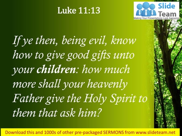 Luke 11 13 The Holy Spirit To Those Power Point Church Sermon Ppt