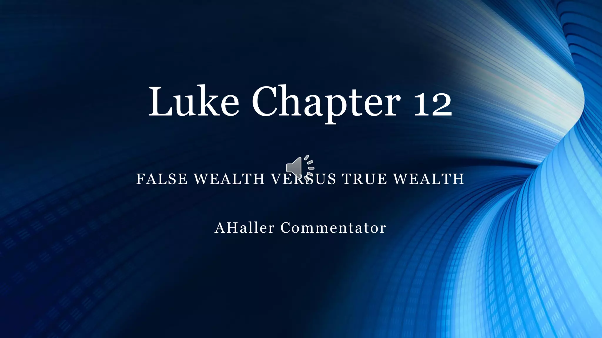 Luke 12 bigger barns (2) | PDF | Christianity | Religion & Spirituality