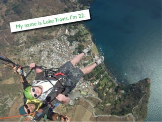 Luke Travis - About Me | PDF