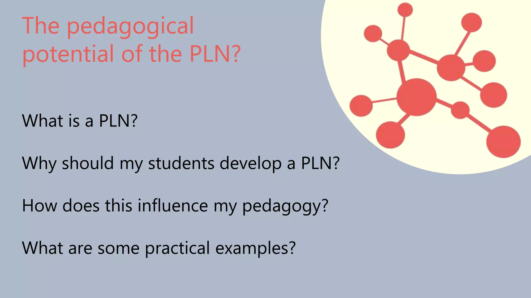 The pedagogical potential of PLNs | PPTX