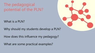 The pedagogical potential of PLNs | PPTX