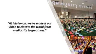 Lululemon: The Key to Continuing Success | PPTX