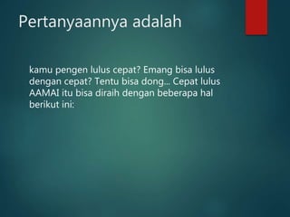 Pasti Lulus Ujian AAMAI | PPTX