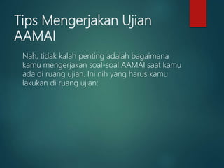 Pasti Lulus Ujian AAMAI | PPTX
